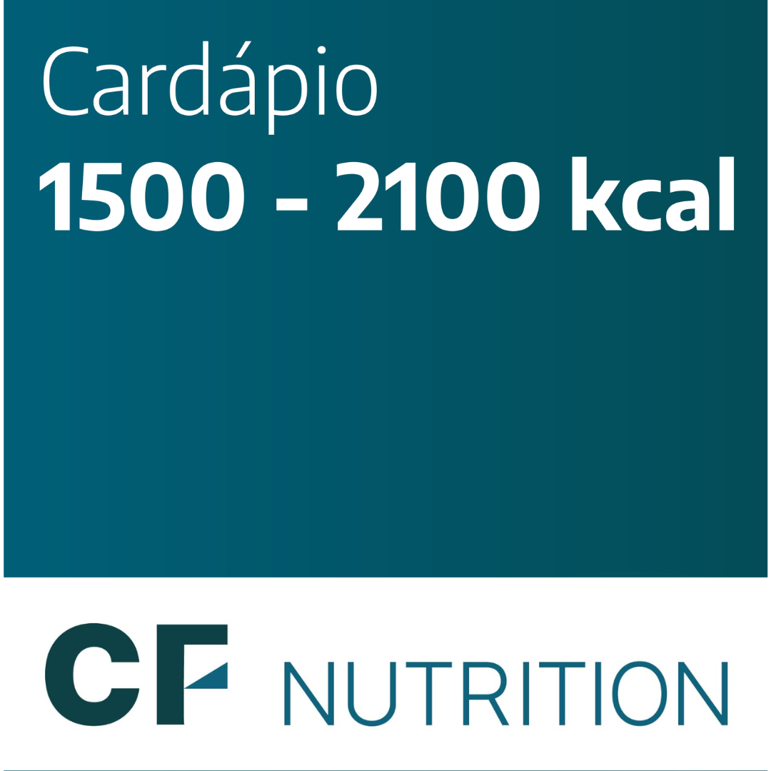 Plano Alimentar 1500 - 2100 kcal - CF NUTRITION - CF NUTRITION