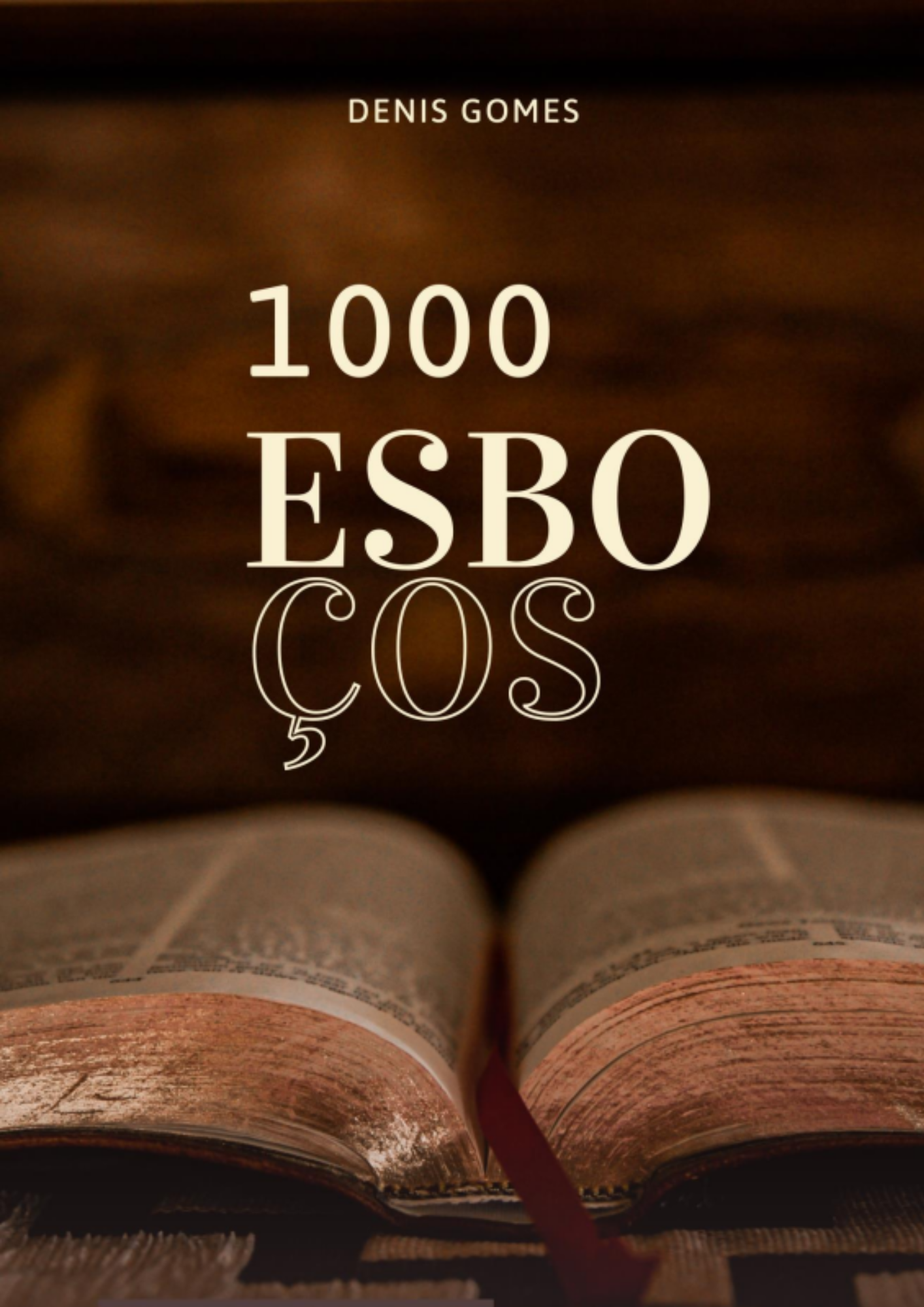 1000 Esboços de Pregação. Pr Denis Gomes