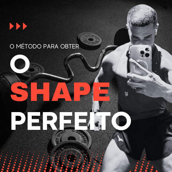 MÉTODO SHAPE PERFEITO! - Rodolfo Evolut | Hotmart