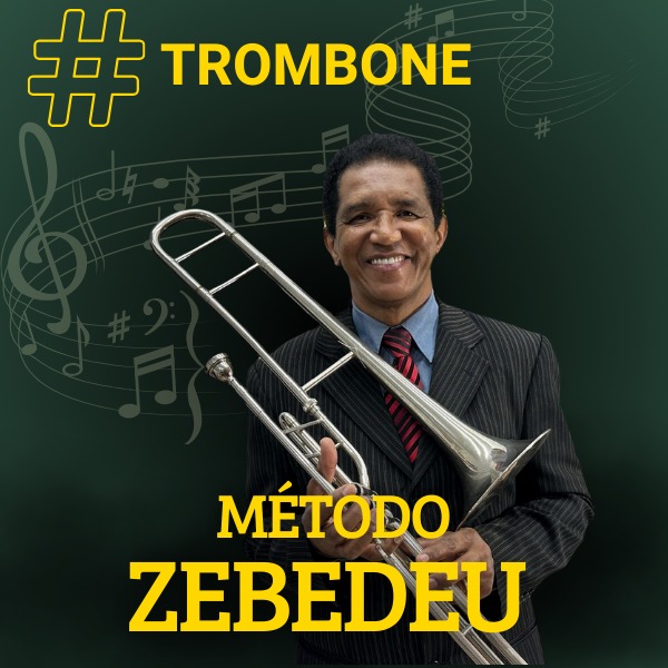 MÉTODO ZEBEDEU- CURSO DE TROMBONE - MÉTODO MUSICAL ZEBEDEU | Hotmart