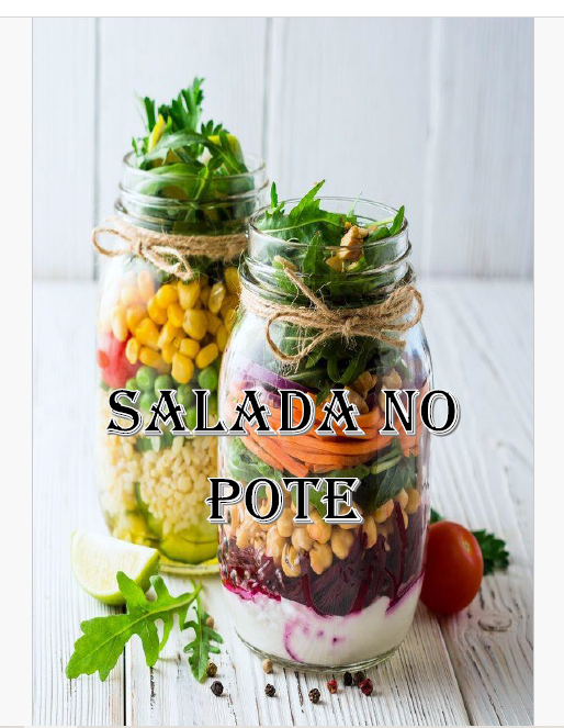 Salada no Pote - Como montar uma salada no pote - Nutri Susan | Hot...