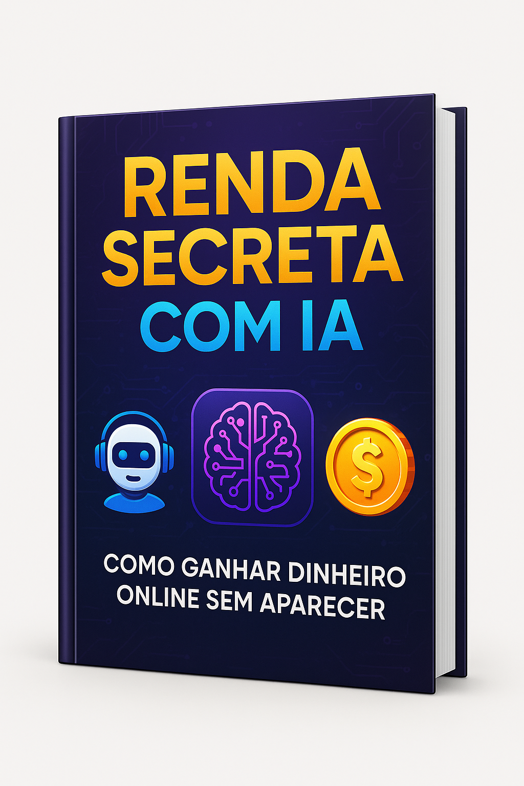 Renda Secreta com IA – Como Ganhar Dinheiro Online Sem Aparecer - W...