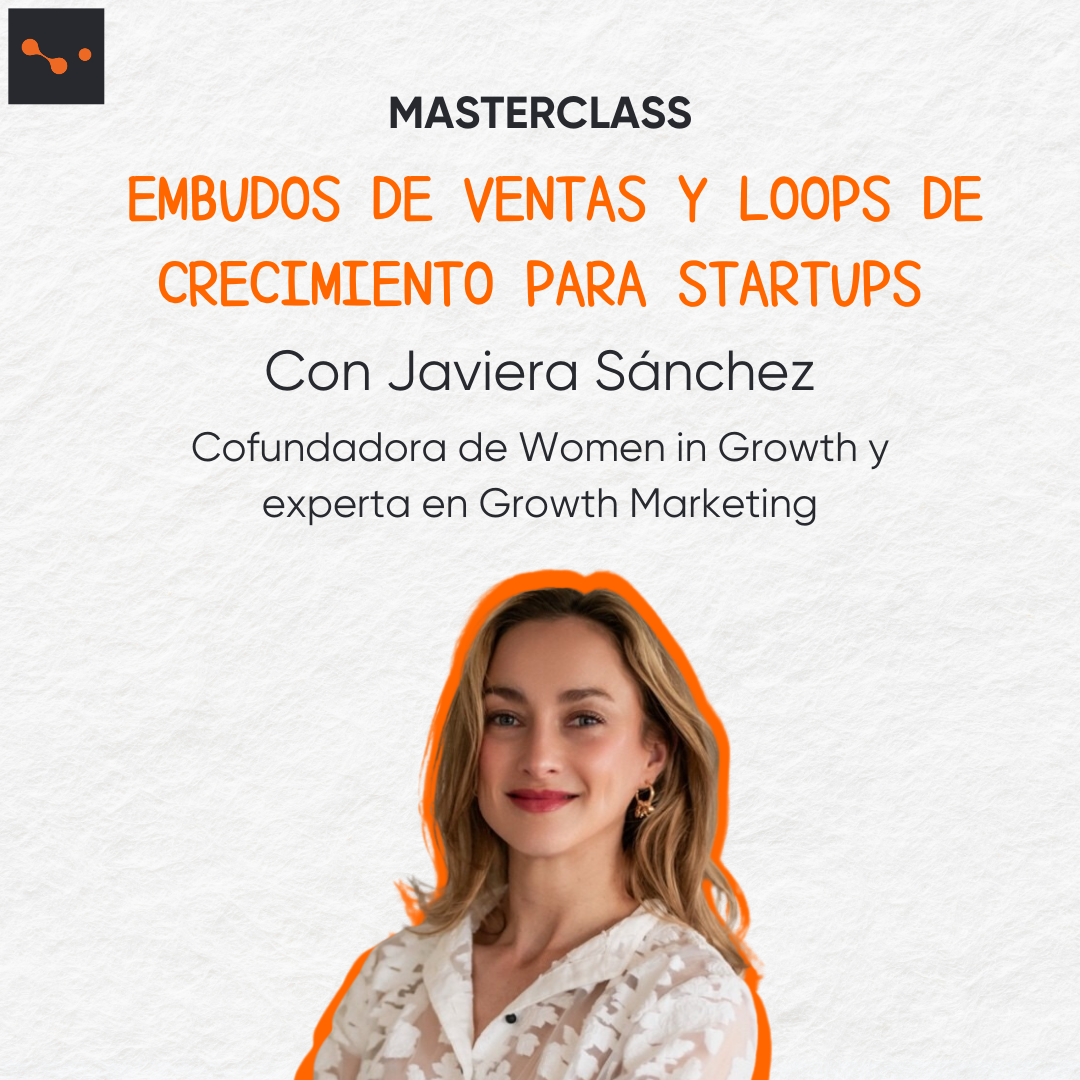 Masterclass Embudos de ventas y loops de crecimiento para startups ...