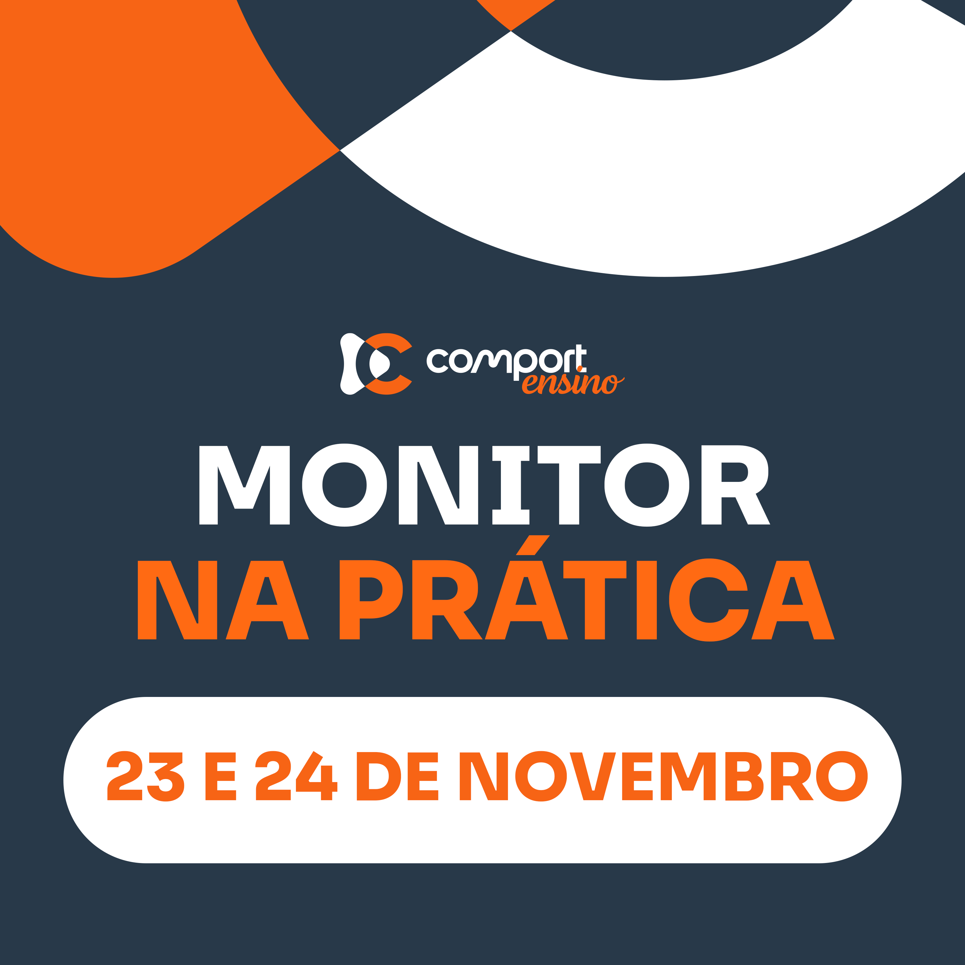 Monitor na Prática Presencial - 23 e 24 de NOV - Comport Ensino Cur...