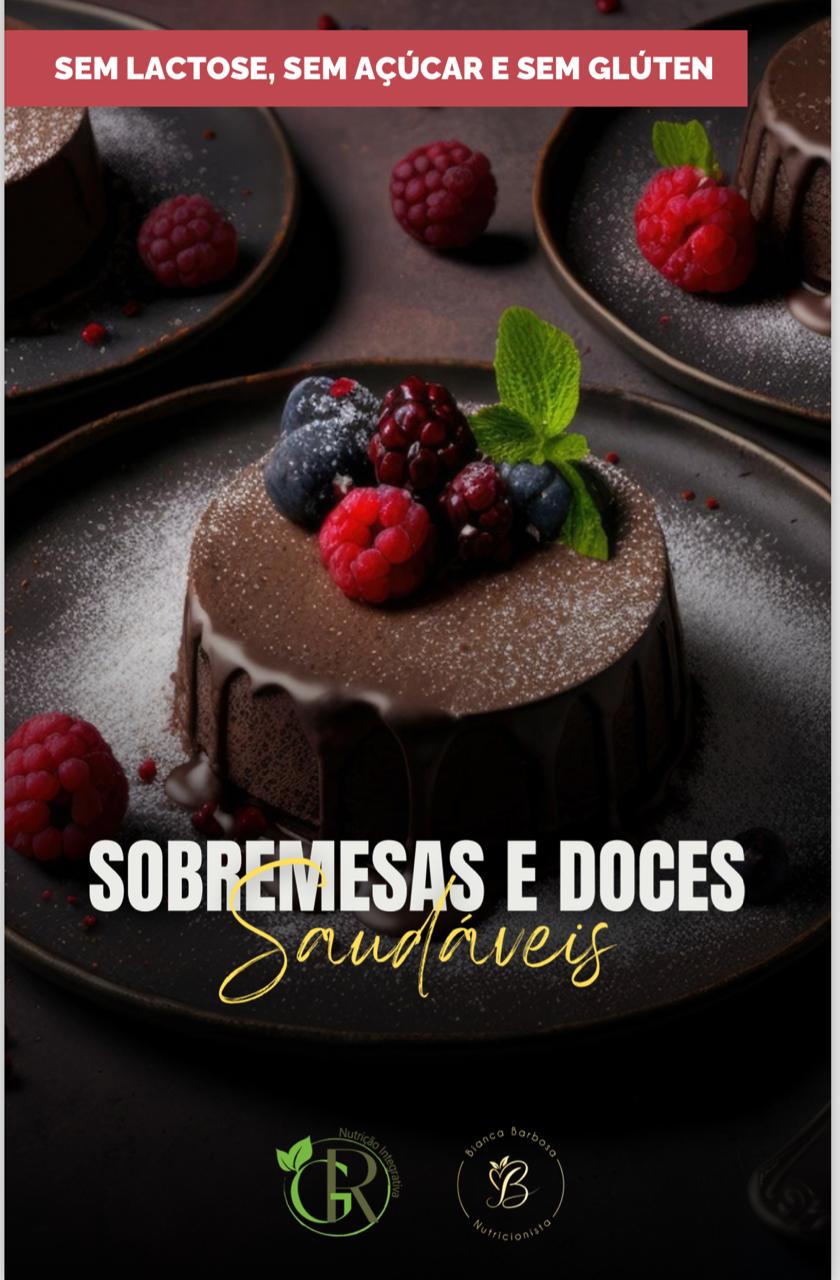 Sobremesas e doces sem lactose, sem açúcar e sem glúten - Rávila Gr...