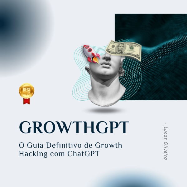 GrowthGPT: O Guia Definitivo de Growth Hacking com ChatGPT - LePort...