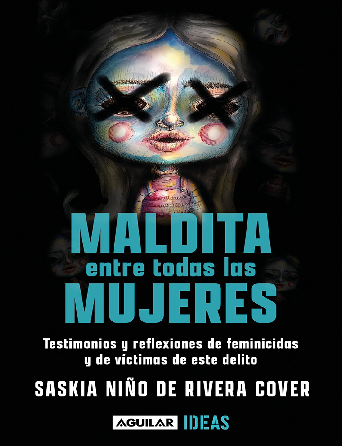Libro PDF Maldita entre todas las mujeres: el rostro de los feminic...