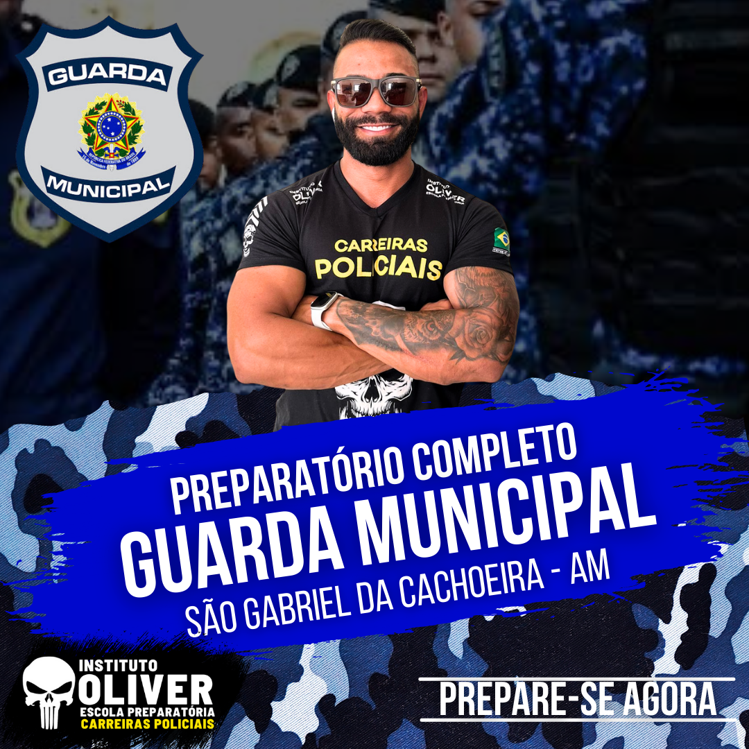 👮‍♂️ Preparatório Completo GUARDA MUNICIPAL de SÃO GABRIEL DA CACH...