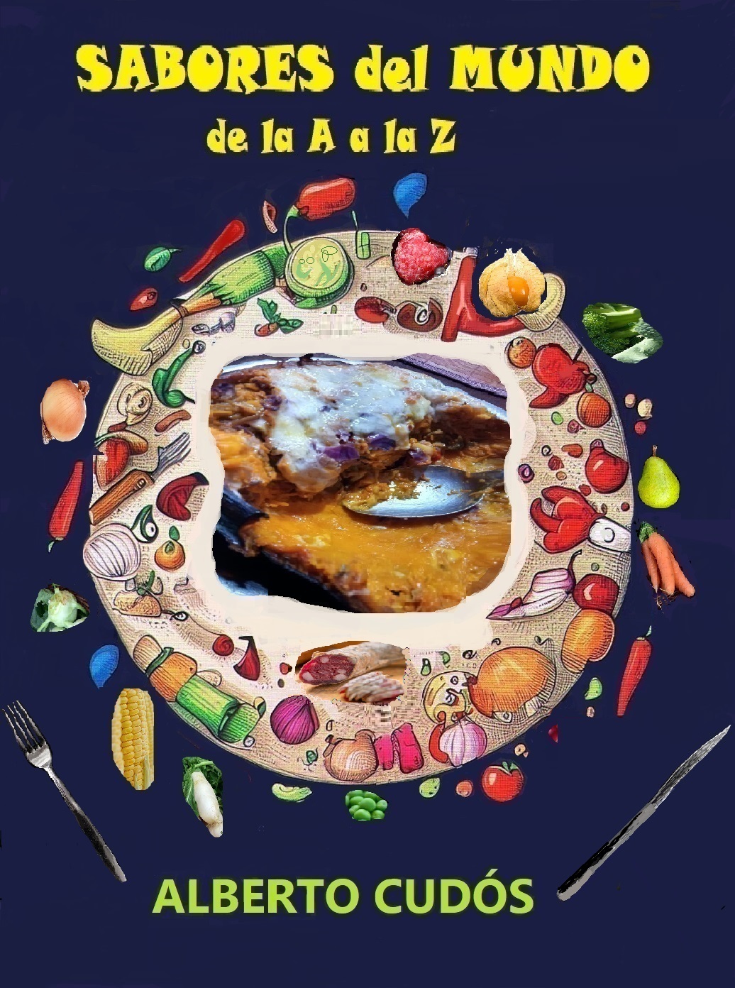 SABORES DEL MUNDO de la A a la Z - Alberto Eduardo Cudós | Hotmart