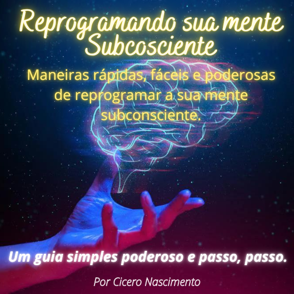 Como reprograma a mente subconsciente passo, a passo - Pr. Cicero D...