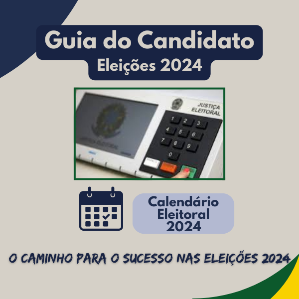 Guia do Candidato Eleições 2024 - Calendário Eleitoral 2024 - Milen...