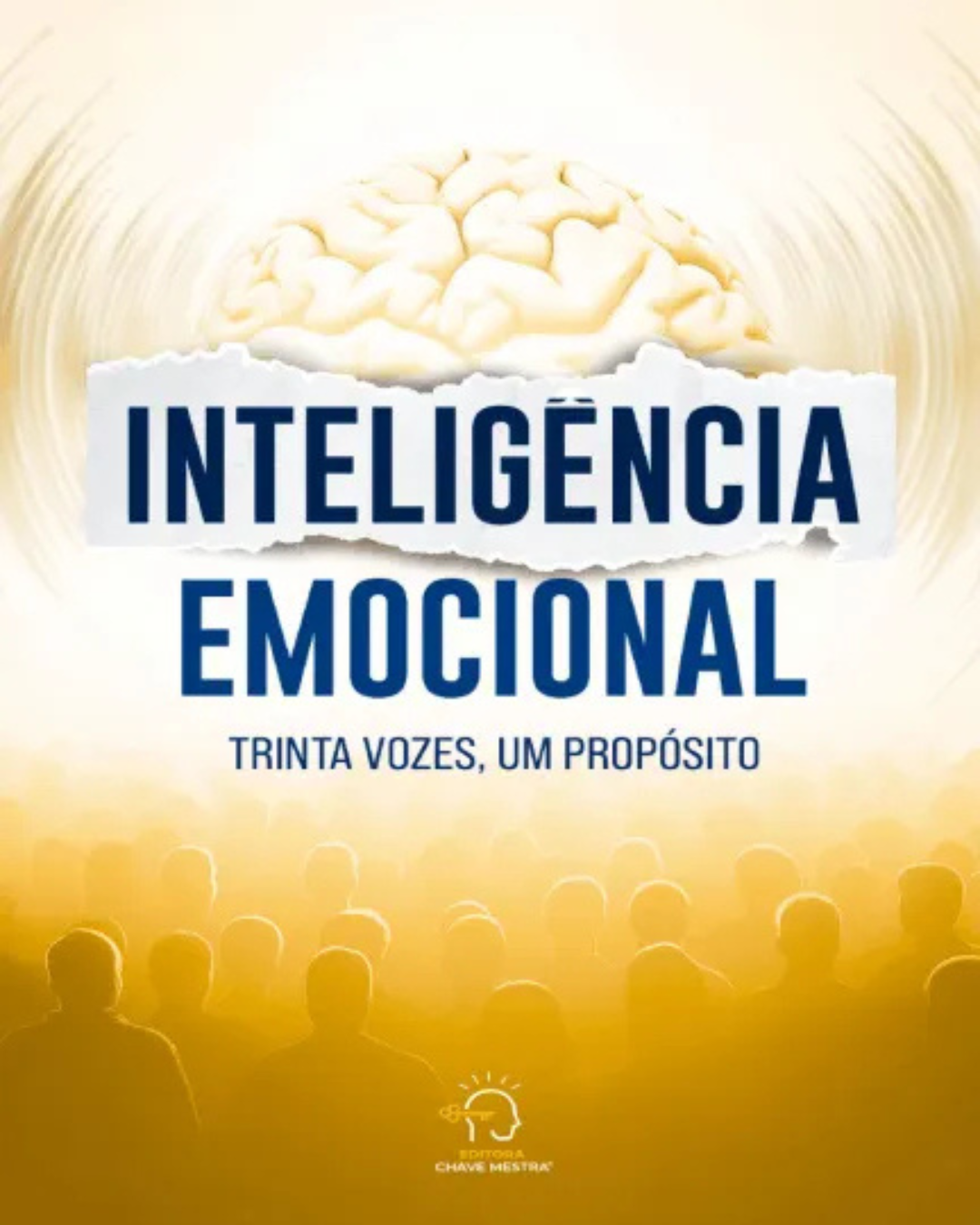 Livro: Inteligência Emocional: Trinta Vozes, Um Propósito - Antonio...