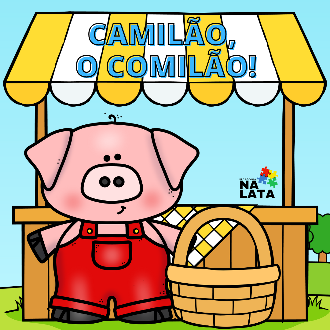 Camilão, o comilão - 4º e 5º anos - Pedagogia na lata | Hotmart
