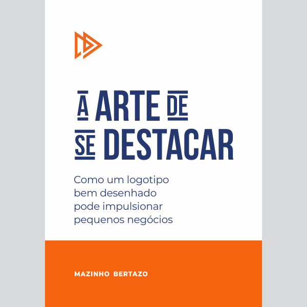 A Arte de se Destacar - Como um Logotipo Bem Desenhado Pode Impulsionar ...