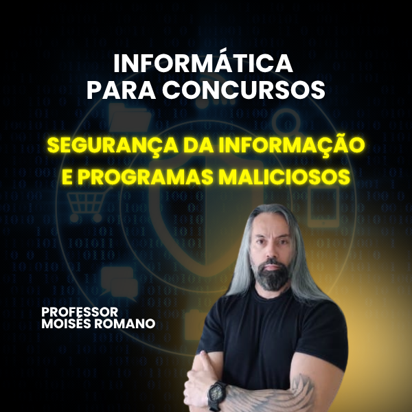 Informática para Concursos Públicos - Módulo Segurança da Informaçã...