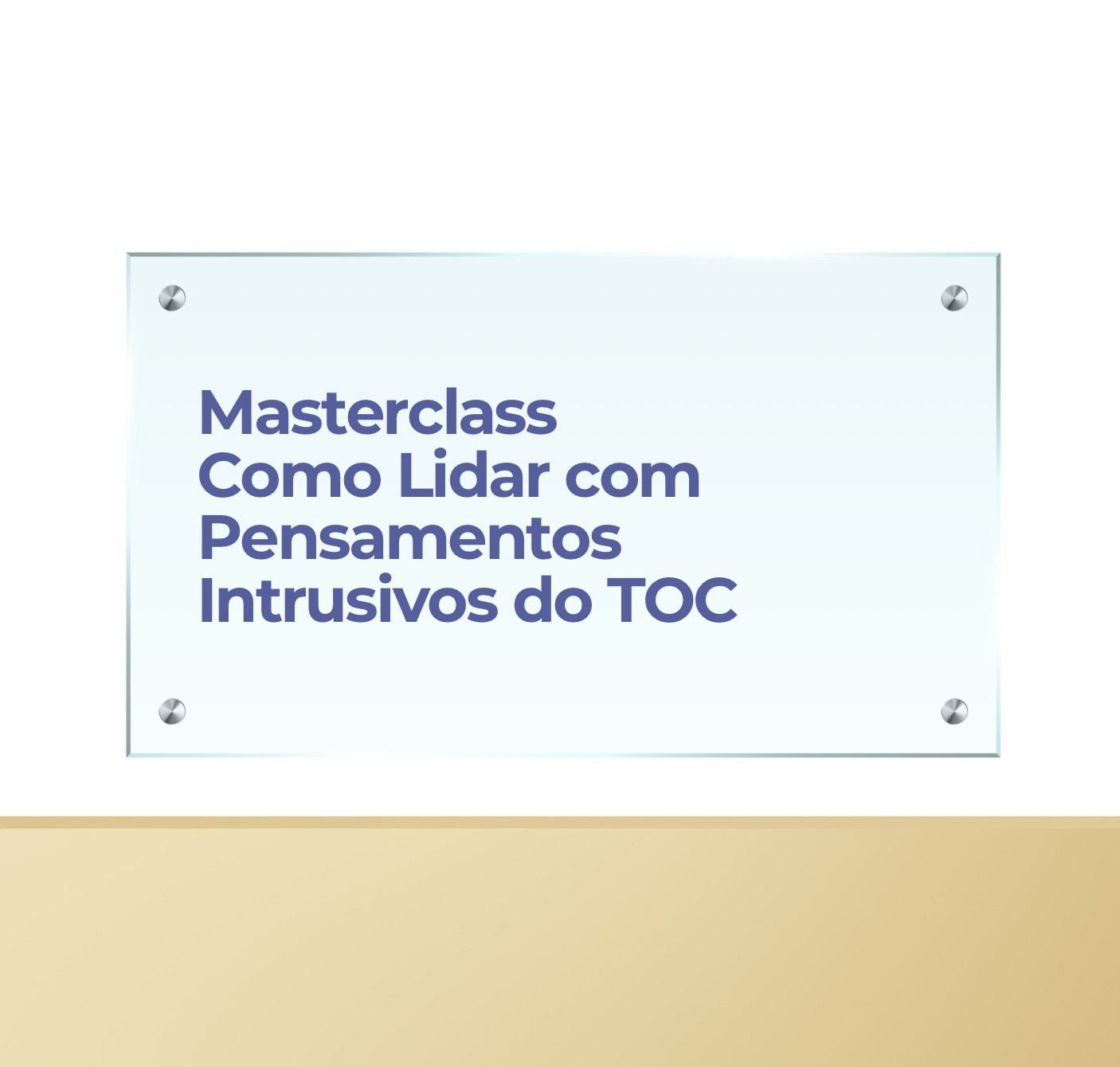 Masterclass - Como Lidar com Pensamentos Intrusivos do TOC - Maria...