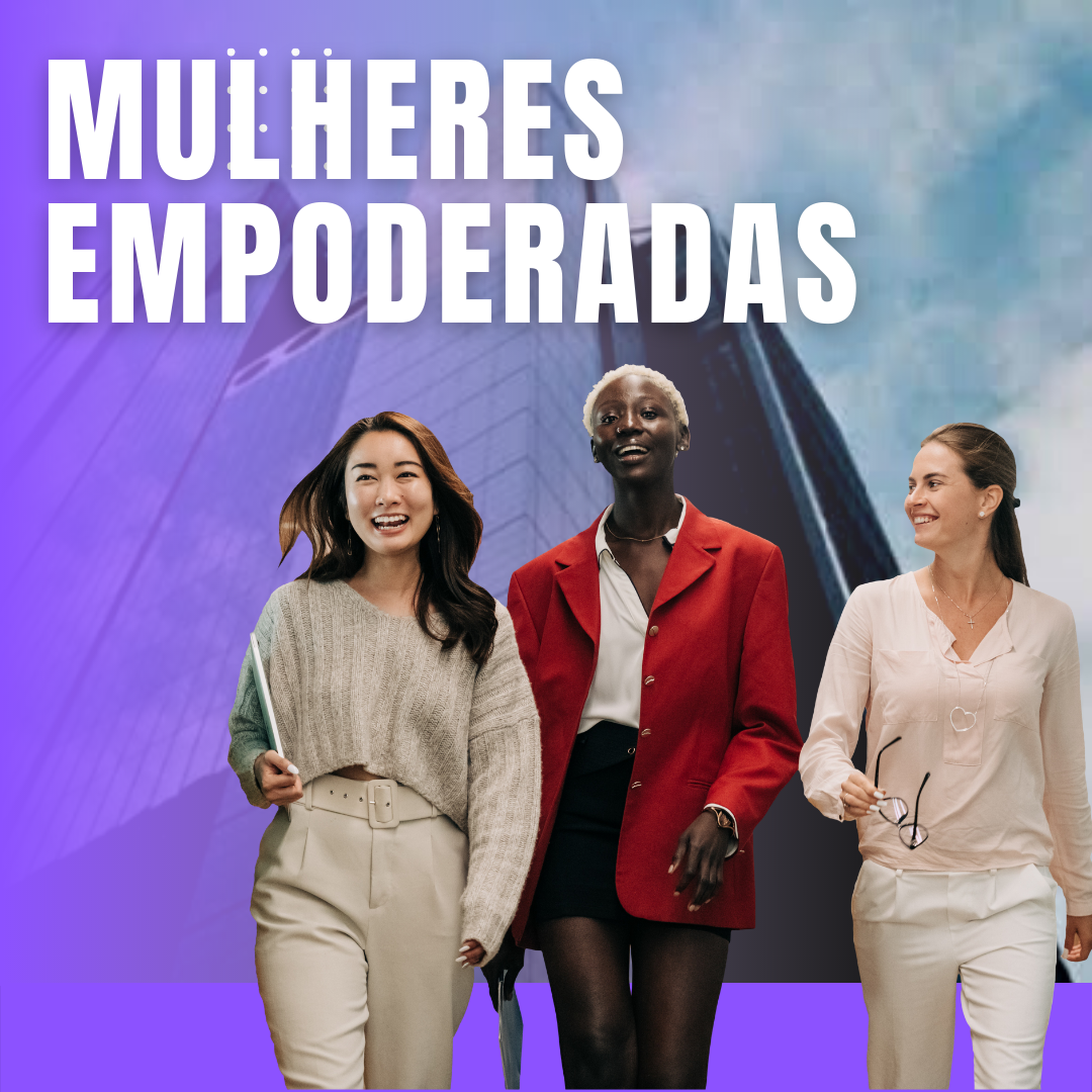 Mulheres Empoderadas