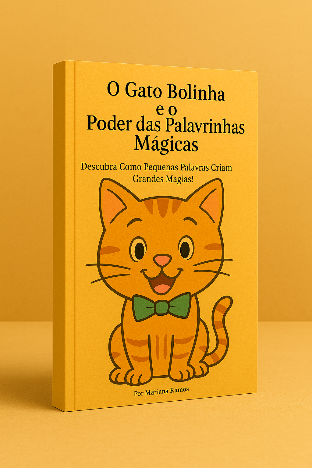 O Gato Bolinha e o Poder das Palavrinhas Mágicas – Uma História Enc...