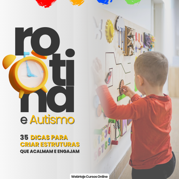 Rotina e Autismo: 35 Dicas para Criar Estruturas que Acalmam e Enga...