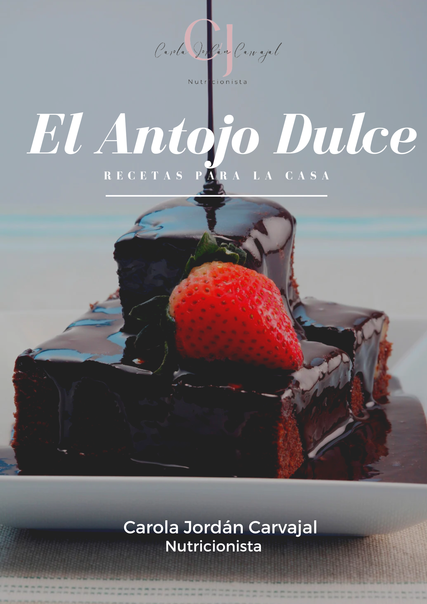 Recetario Dulce Saludable - Carola Macarena Jordán Carvajal | Hotmart