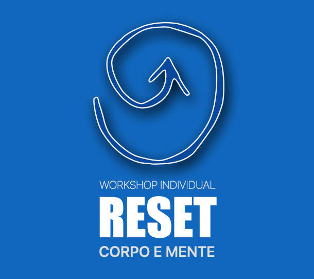 RESET - Corpo e Mente (Workshop Individual) - Instituto Quantum Psi...