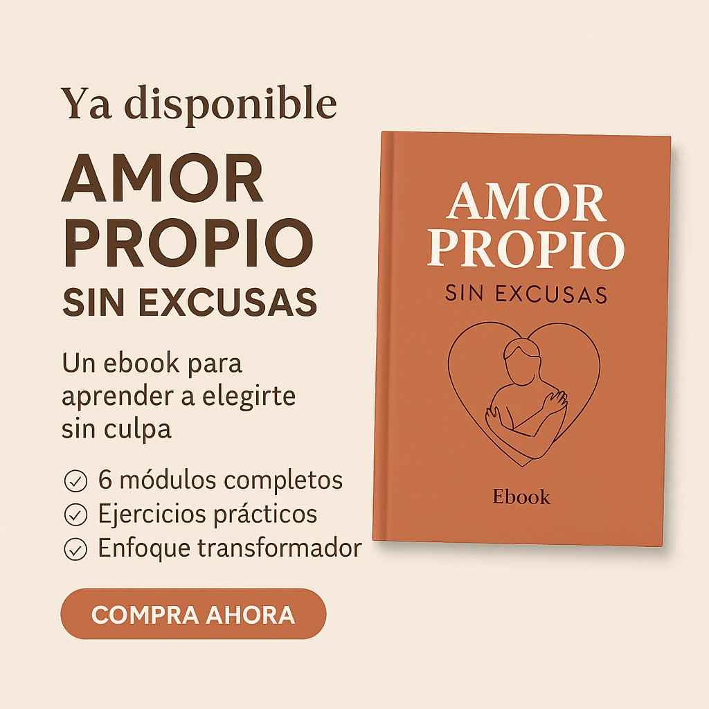 Amor Propio sin excusas – El ebook que te enseña a elegirte sin cul...