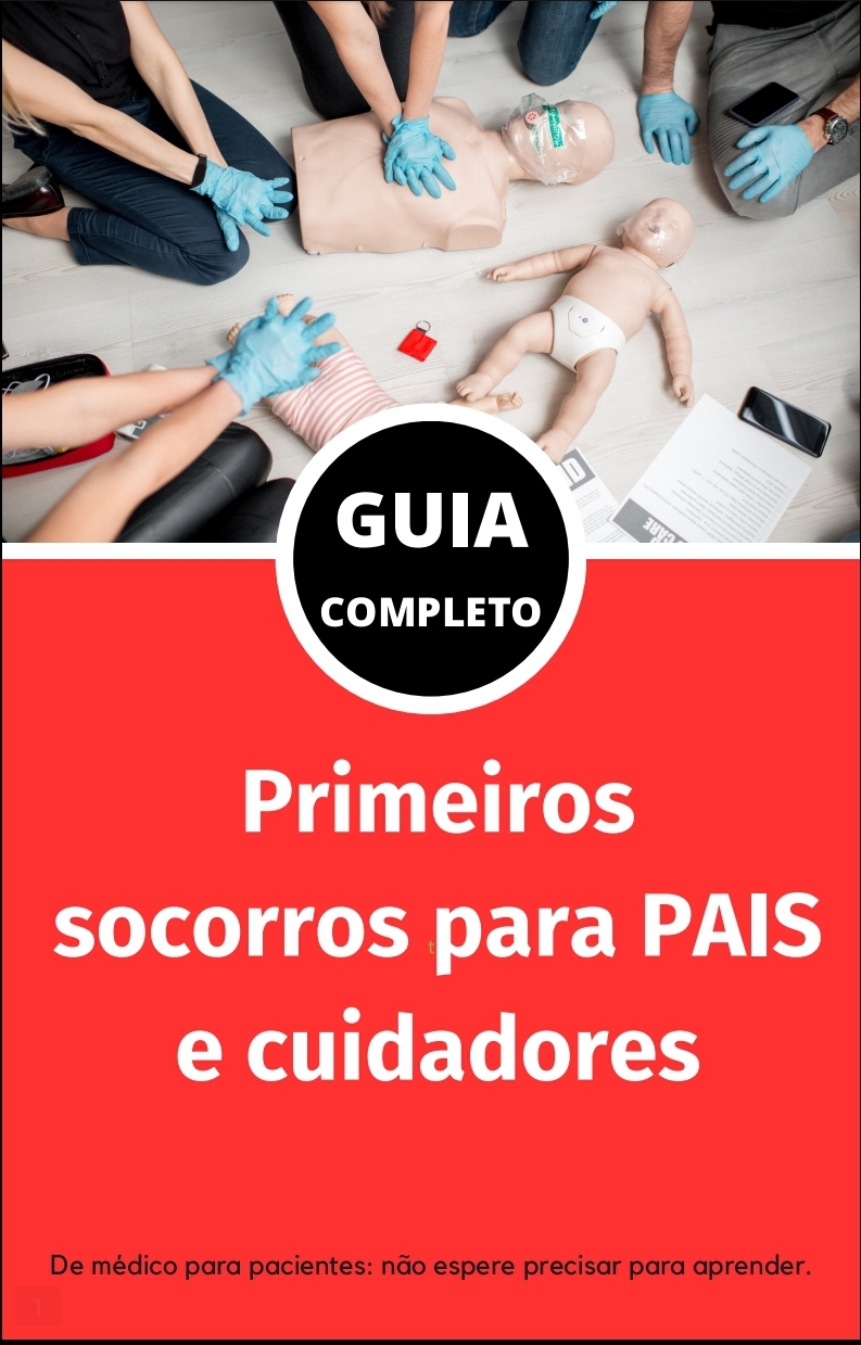 Guia completo: primeiros socorros para pais e cuidadores. - Fabríci...