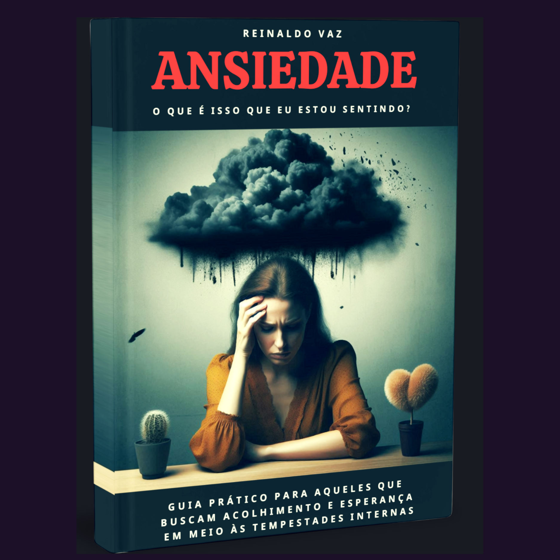 GUIA PRÁTICO PARA CONTROLAR A ANSIEDADE - Reinaldo Vaz | Hotmart