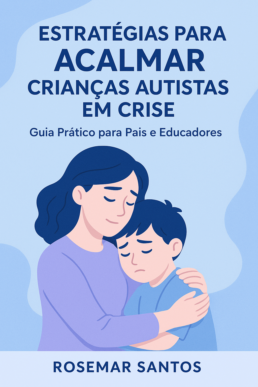 ESTRATÉGIAS PARA ACALMAR CRIANÇAS AUTISTAS EM CRISE