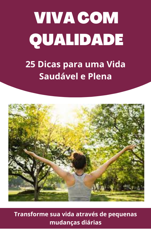 VIVA COM QUALIDADE-25 Dicas para uma Vida Saudável e Plena - ebook ...