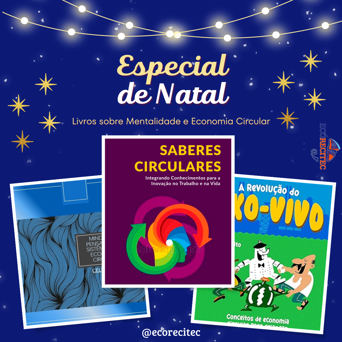 Combo de Natal: Mentalidade, Saberes Circulares e Economia Circular.