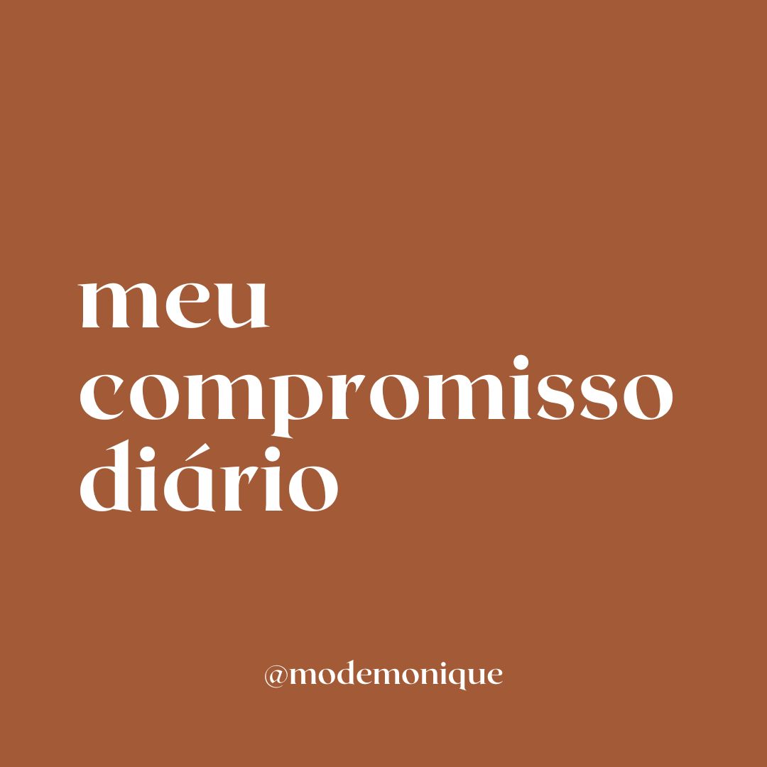 MEU COMPROMISSO DIÁRIO - Monique Silva | Hotmart