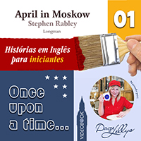 Videobook 01 - April in Moscow - Stephen Rabley - Inglês para iniciantes