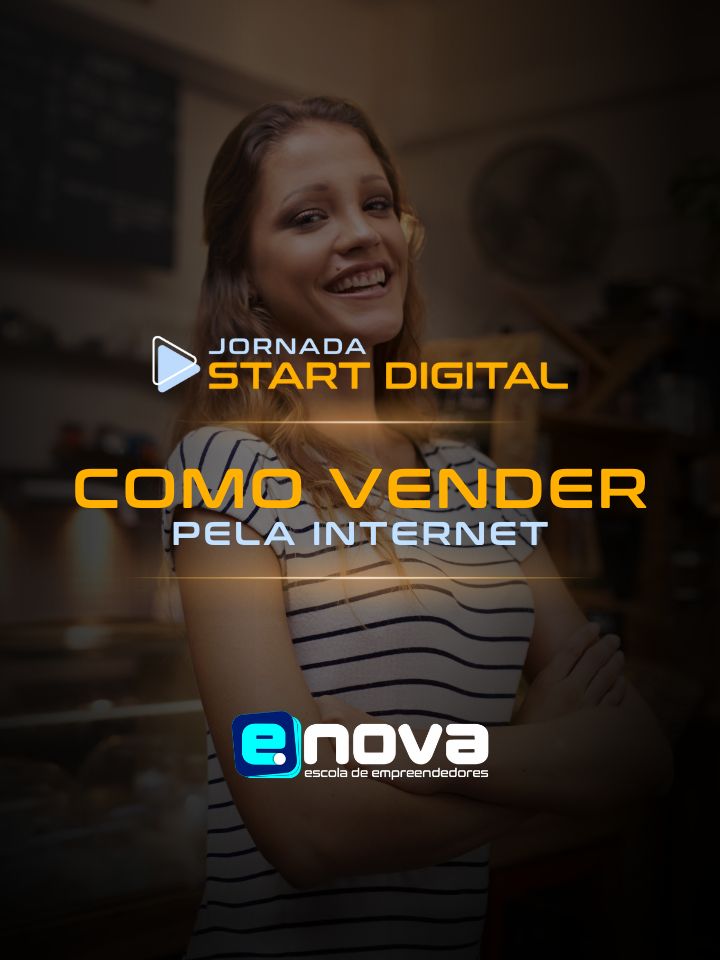 Jornada Start Digital: Como vender pela internet - ENOVA | Hotmart