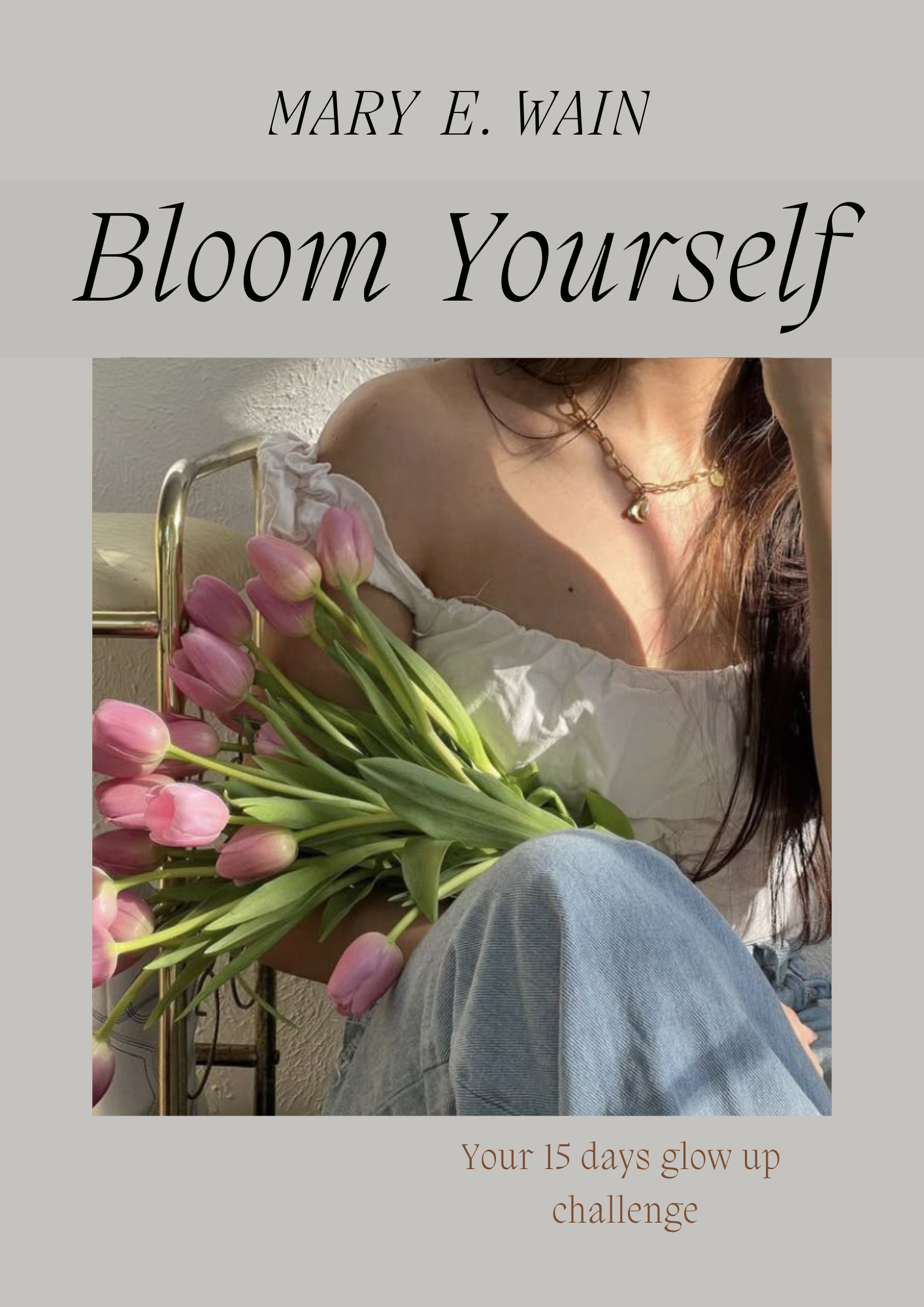 Bloom Yourself in 15 Days: The Ultimate Glow Up Guide