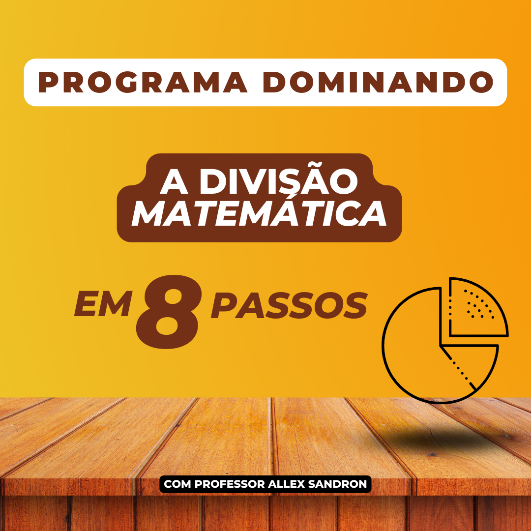 Programa Dominando a Divisão Matemática em 8 Passos - Alex Nascimen...