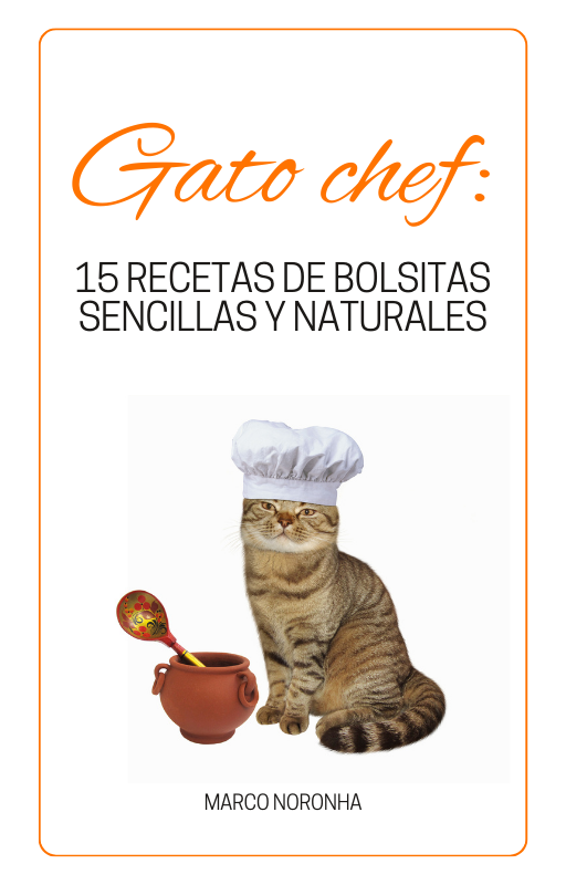 Gato chef: 15 recetas de bolsitas sencillas y naturales - Marco Nor...