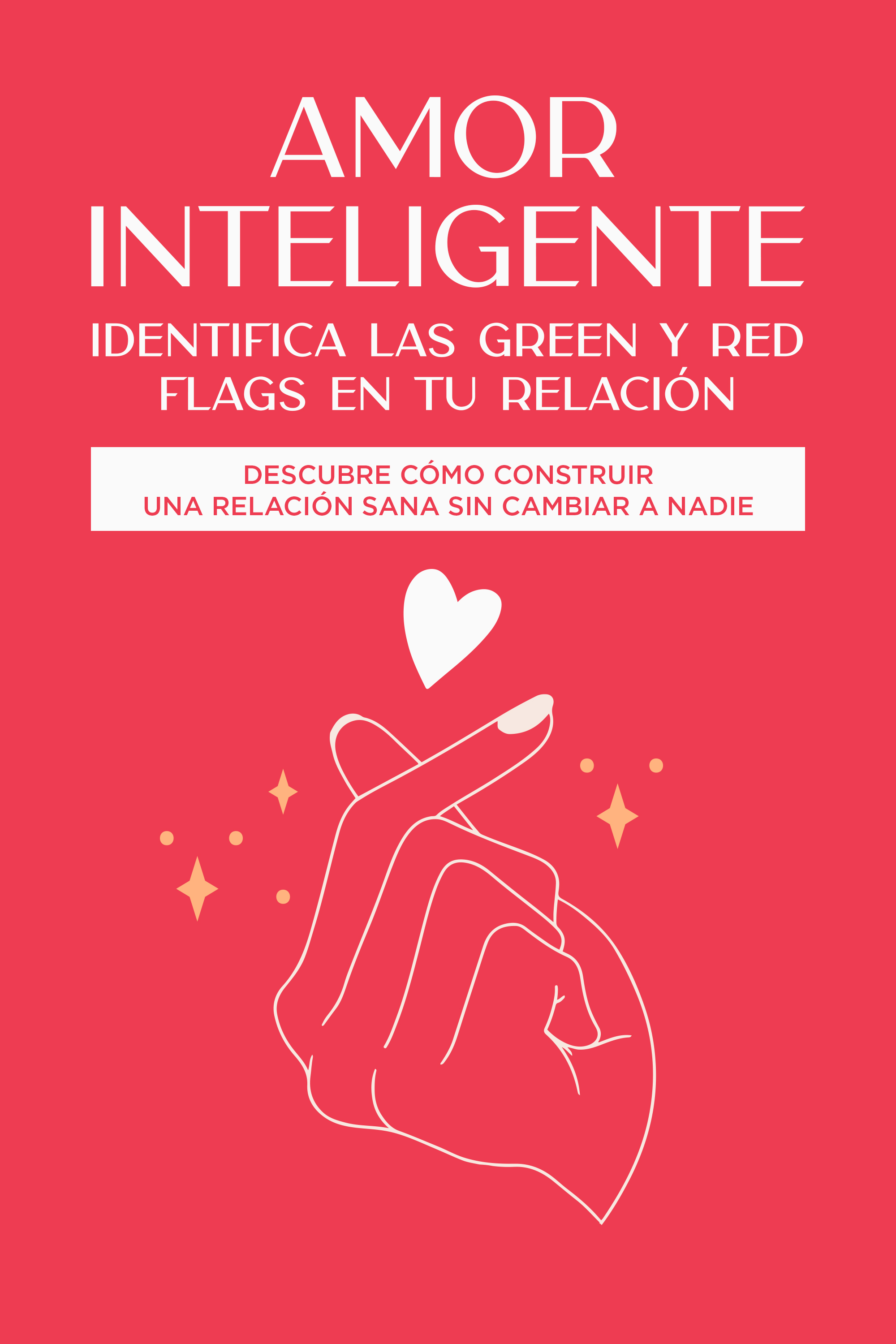 AMOR INTELIGENTE IDENTIFICA LAS GREEN Y RED FLAGS EN TU RELACIÓN