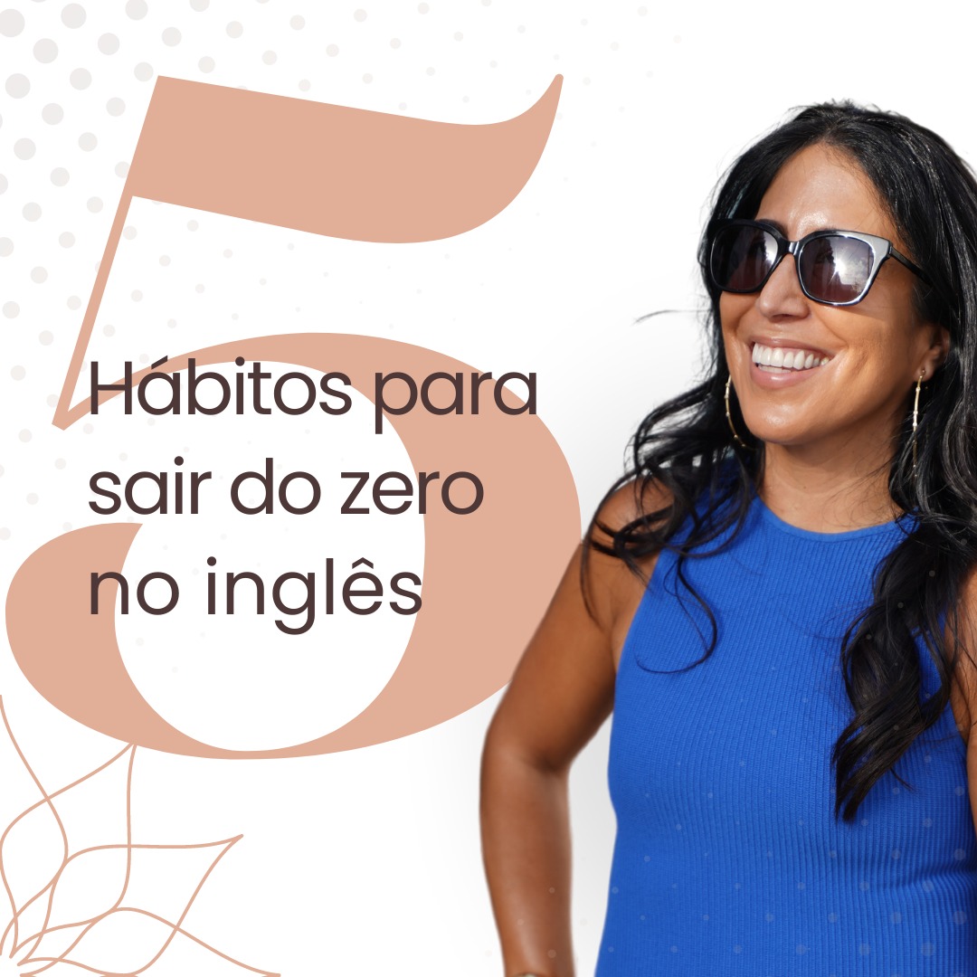 Tracker: 5 Hábitos para sair do 0 no inglês - Rachel Da Silva | Hot...