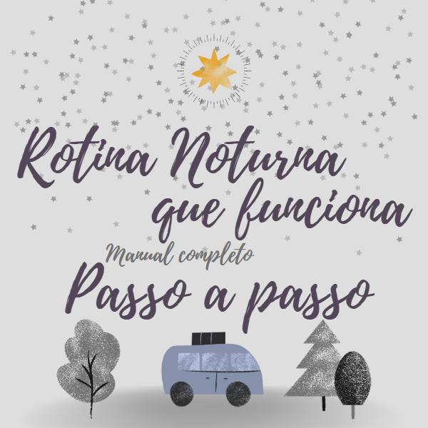 Rotina noturna que funciona- Manual completo Passo a Passo