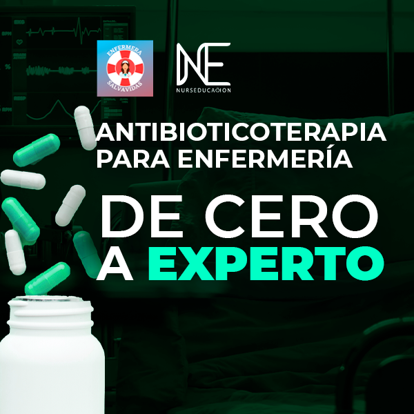 ANTIBIOTICOTERAPIA PARA ENFERMERÍA, DE CERO A EXPERTO - NURSE EDUCA...