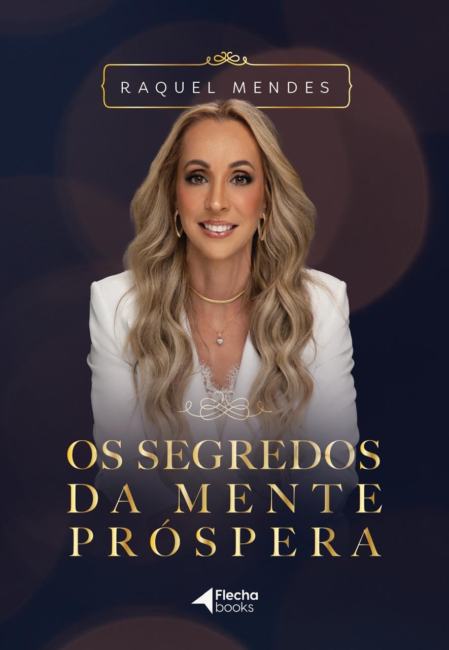 Os Segredos da Mente Próspera | Raquel Mendes