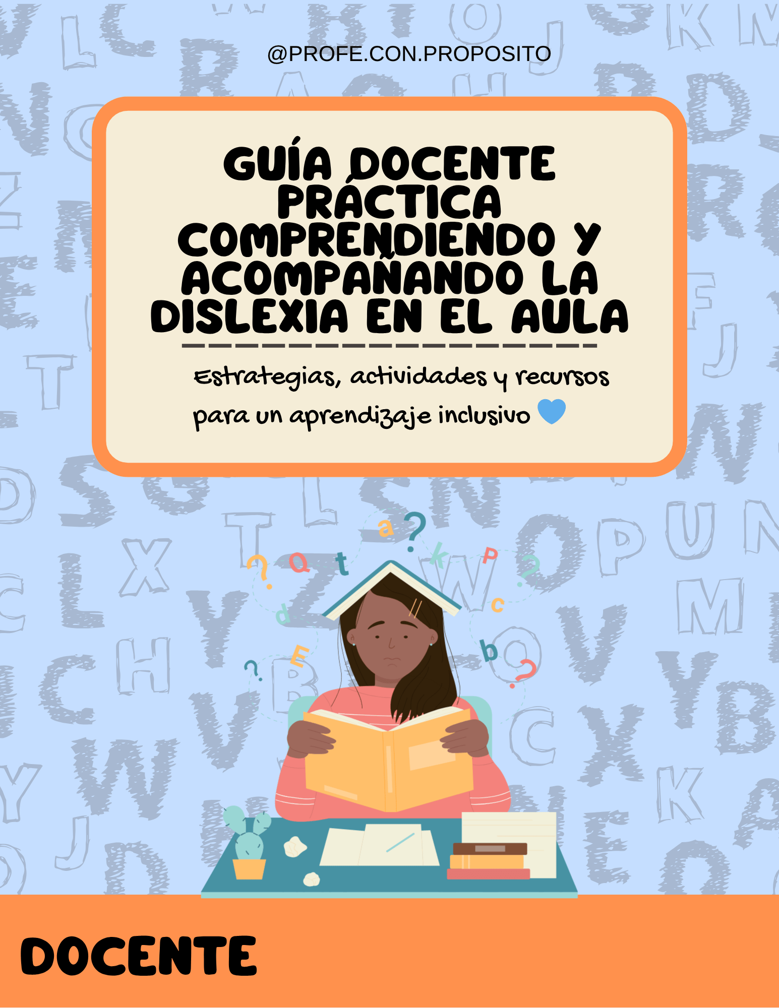 GUÍA DOCENTE PRÁCTICA COMPRENDIENDO Y ACOMPAÑANDO LA DISLEXIA EN EL...