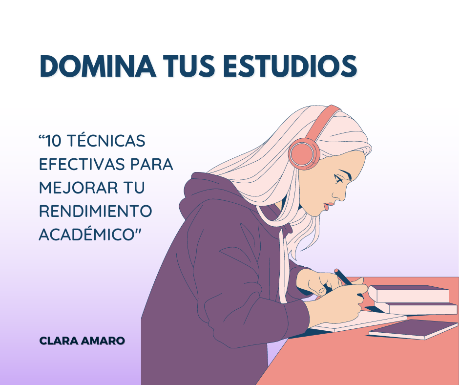 DOMINA TUS ESTUDIOS : “10 TÉCNICAS EFECTIVAS PARA MEJORAR TU RENDIM...