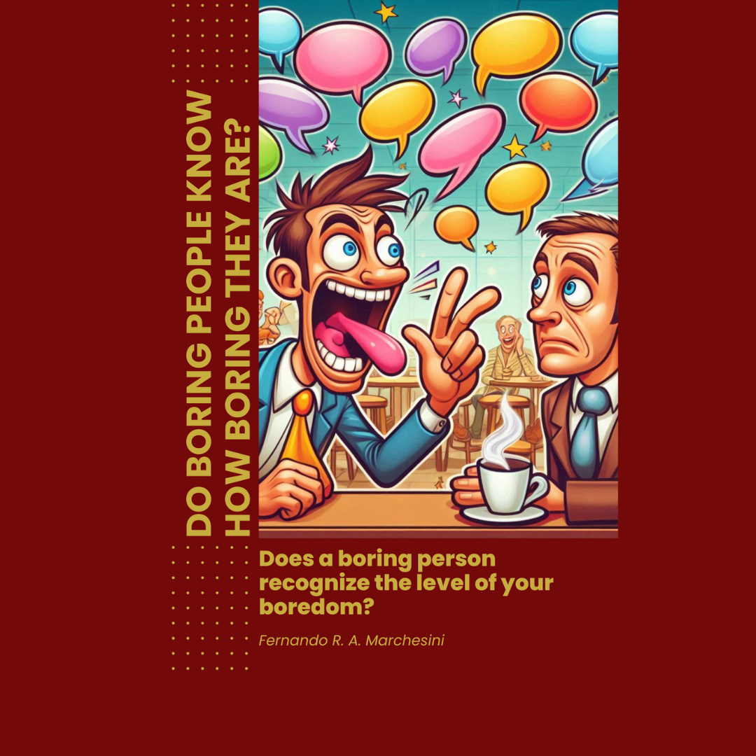 Do boring people know how boring they are? - Does a boring person r...