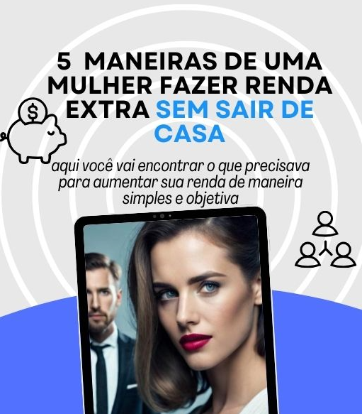 5 MANEIRAS DE UMA MULHER FAZER RENDA EXTRA SEM SAIR DE CASA