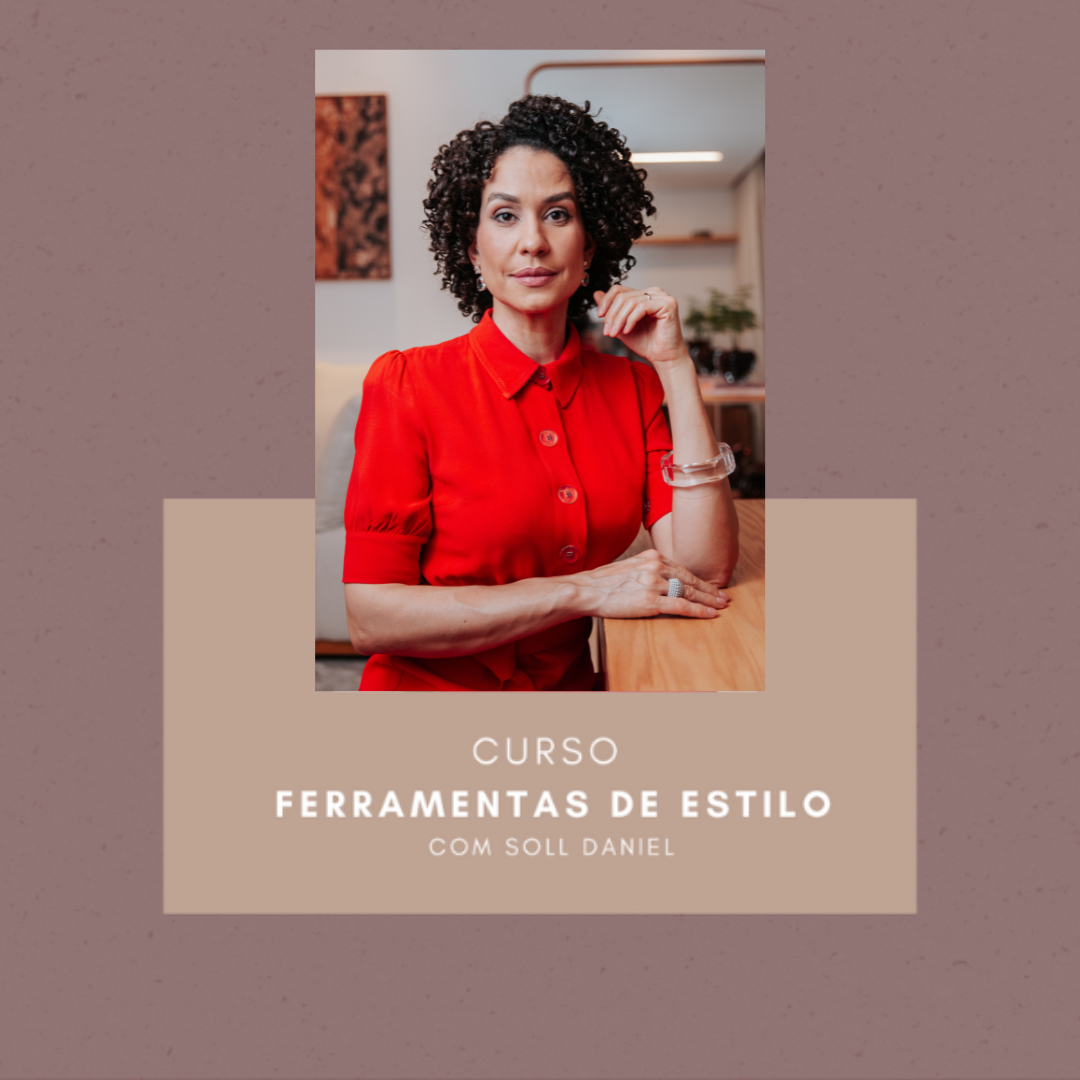 Curso Ferramentas de Estilo com Soll Daniel 22/23 - Soll Daniel | H...