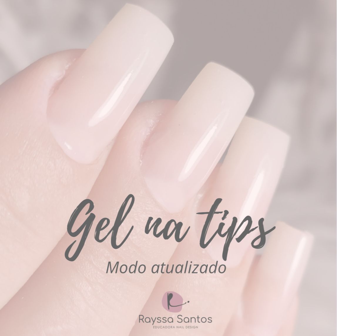 Gel na tips - Rayssa Santos | Hotmart