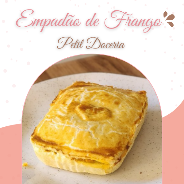 Empadão de Frango - Gizele Rodrigues Dias Sarcinelli | Hotmart