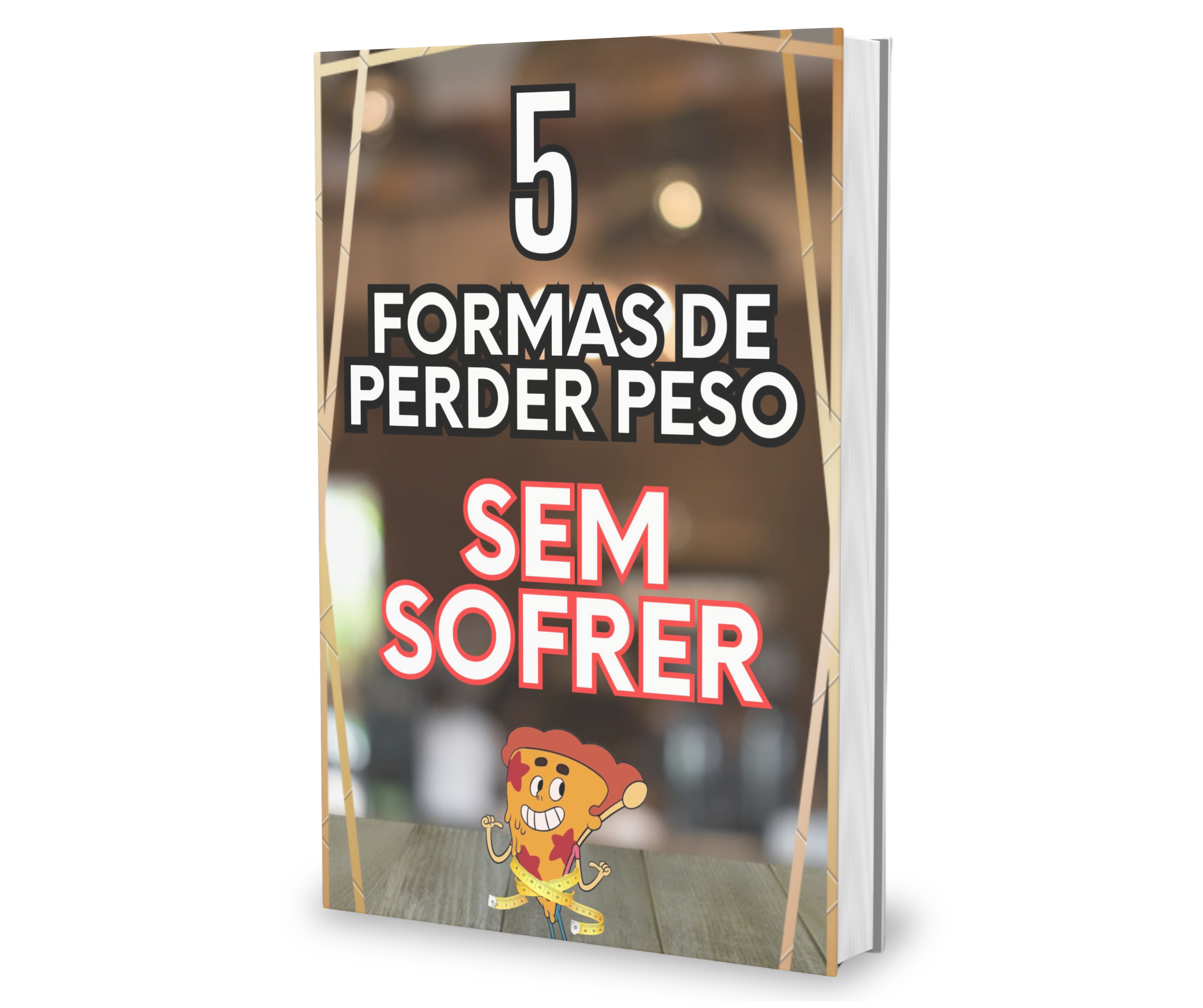 5 FORMAS DE EMAGRECER SEM SOFRER
